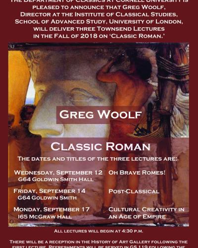 Fall 2018 - Greg Woolf - Townsend Lectures | Department of Classics